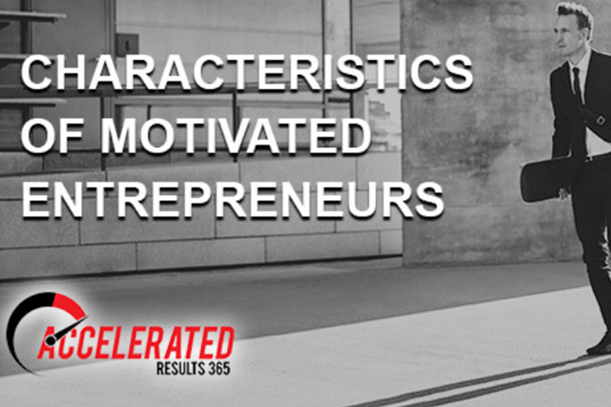 Infographic- Characteristics Of Motivated Entrepreneurs - Accelerated ...